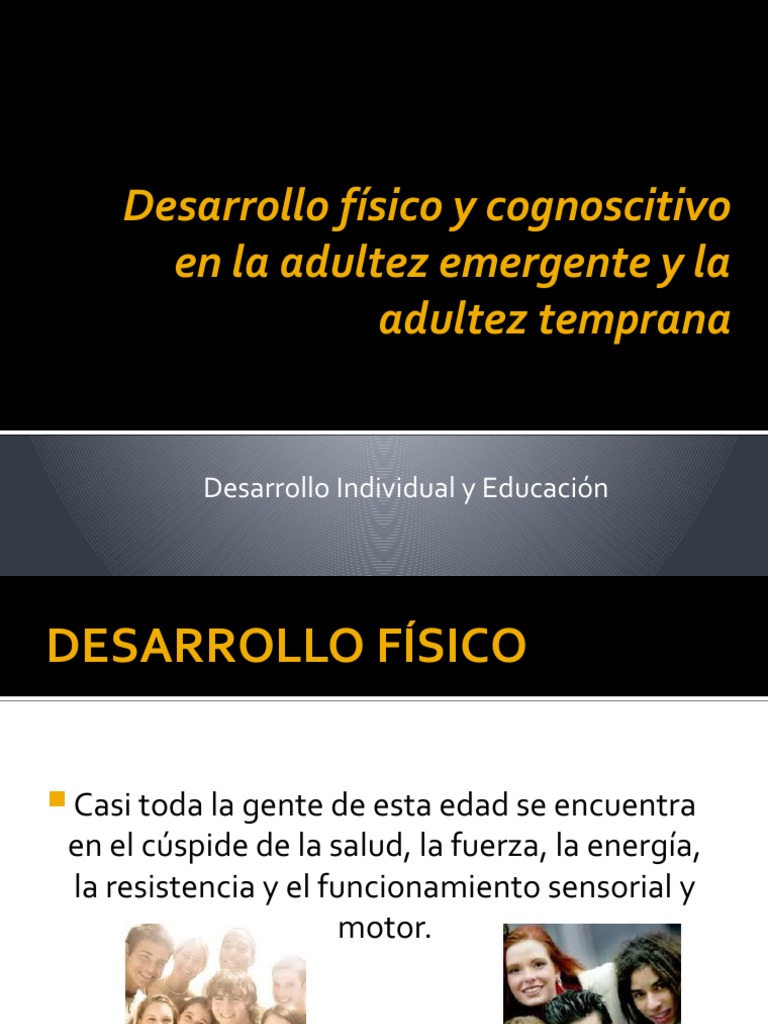 Desarrollo Físico y Cognoscitivo en La Adultez Emergente y Adultez Temprana Cap-13 | PDF