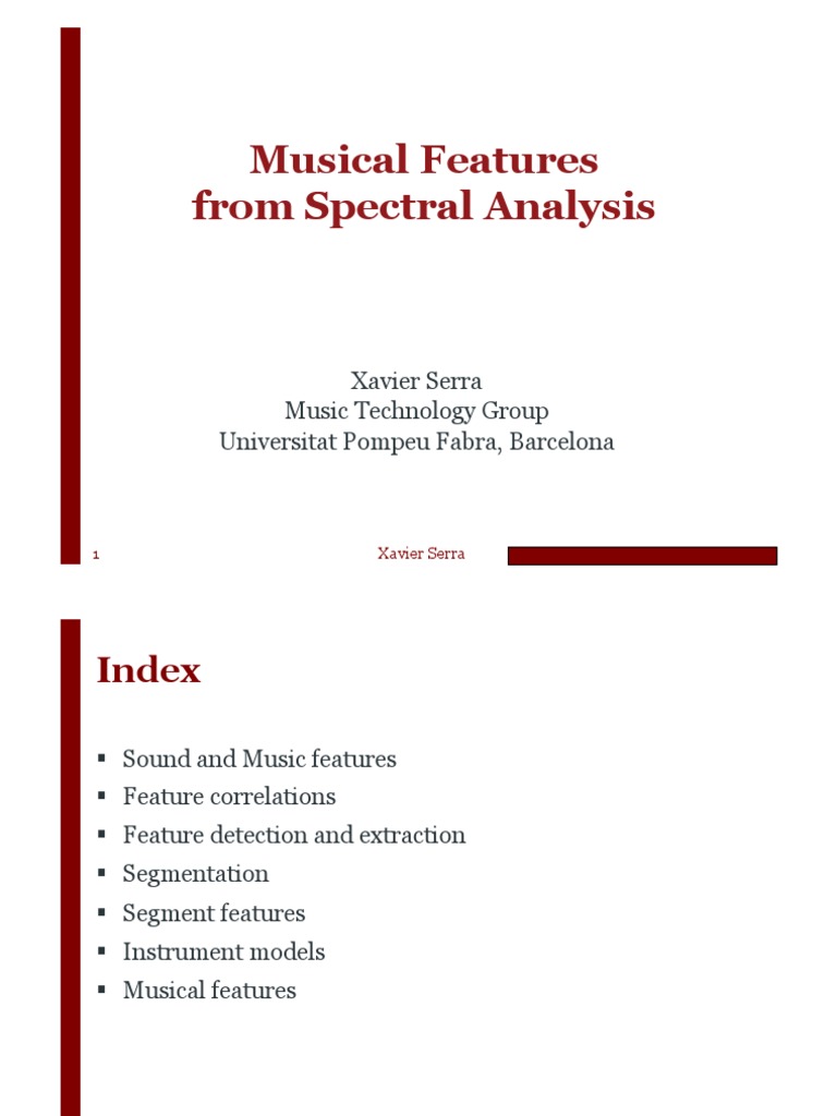 Musical Features From Spectral Analysis: Xavier Serra Music Technology ...
