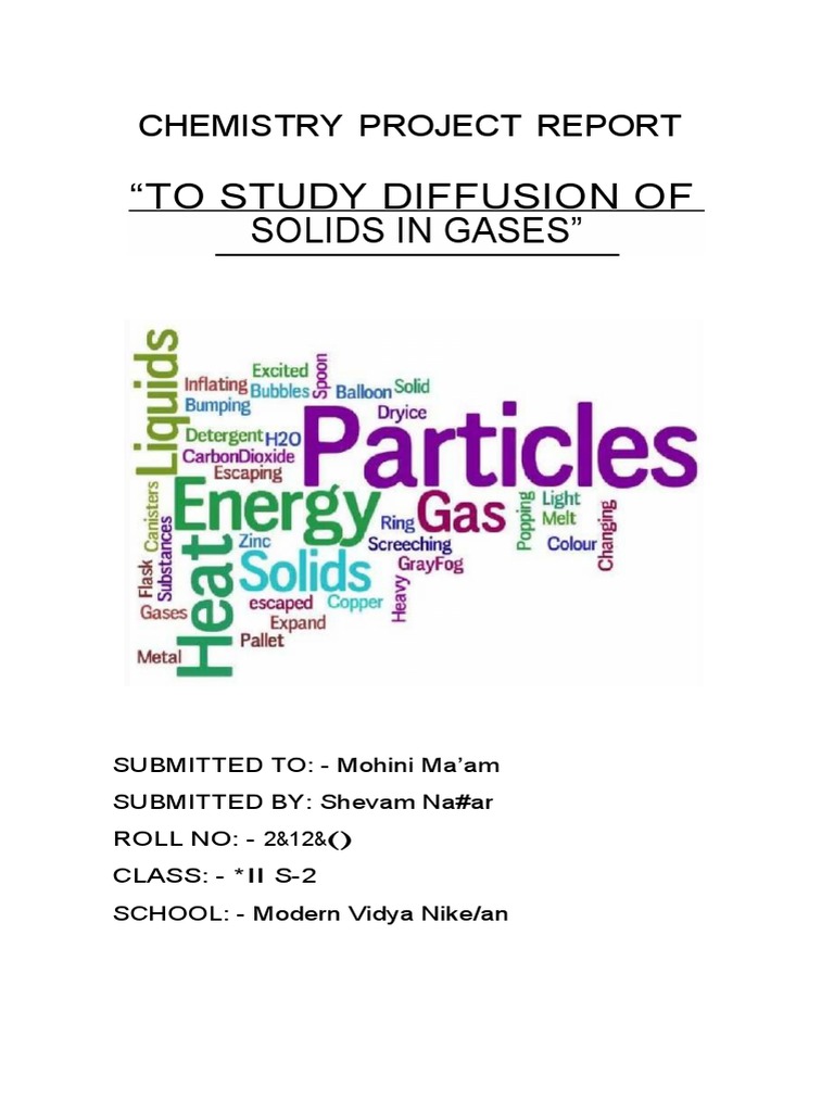 Solids in Gases" "To Study Diffusion Of: Chemistry Project Report | PDF ...