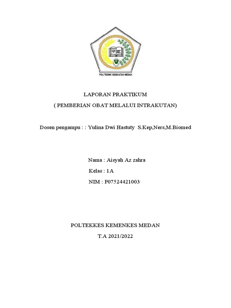 Laporan Praktikum (Pemberian Obat Melalui Intrakutan) | PDF | Sains ...