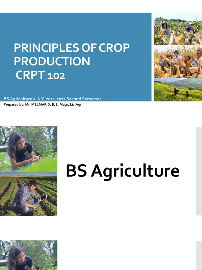 Principles of Crop Production CRPT 102: BS Agriculture 1 A.Y. 2021-2022 ...