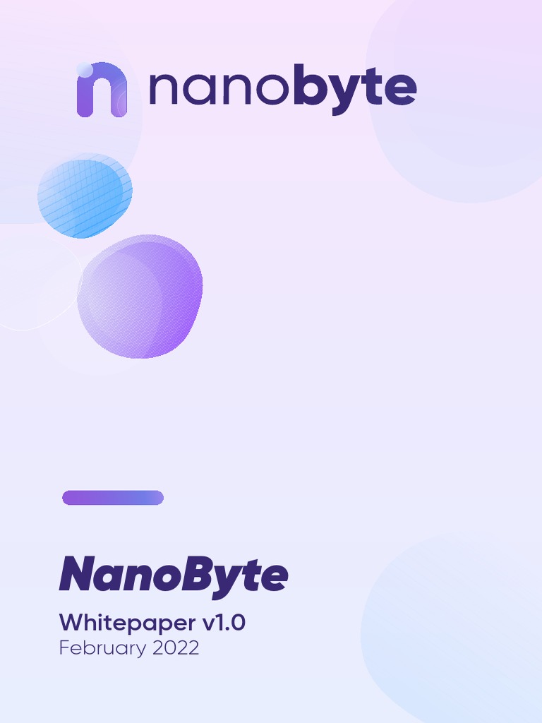 NanoByte - Full Whitepaper - 21 Feb 22 | PDF | Cryptocurrency ...