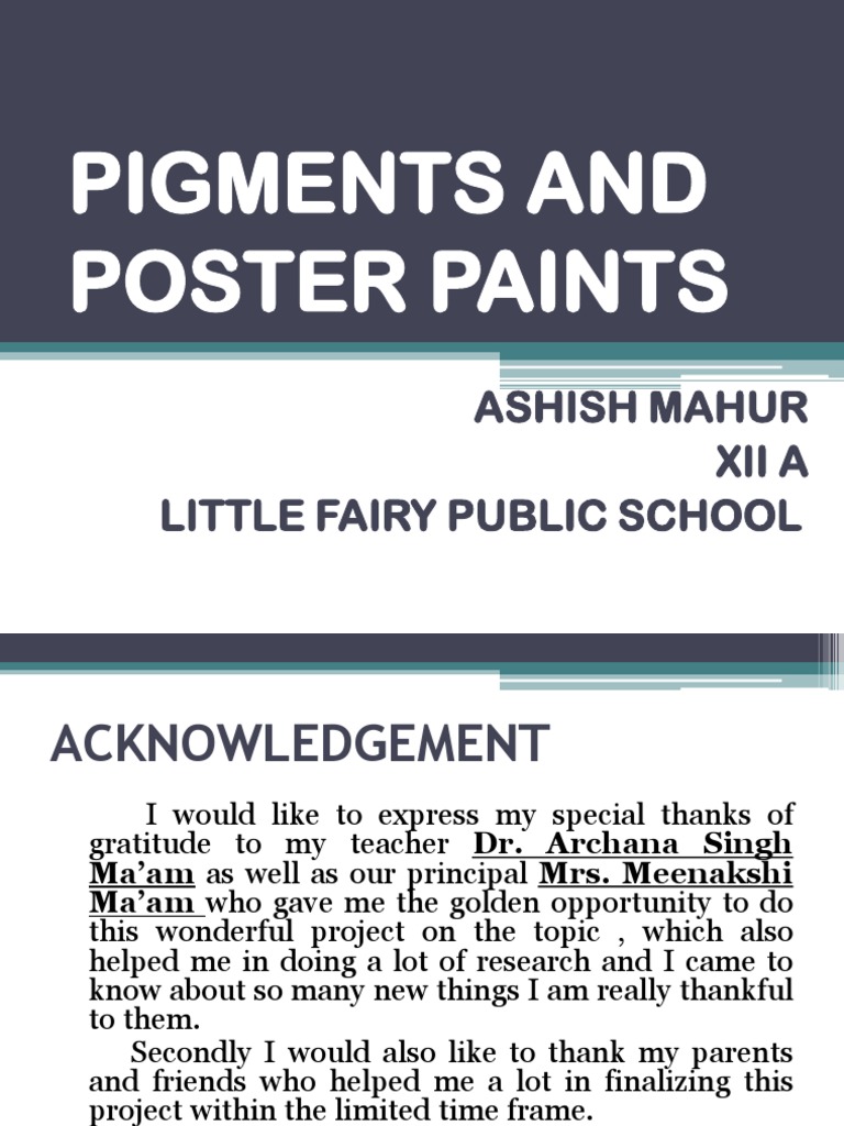 PIGMENTS AND POSTER PAINTS (Chemistry Project) | PDF | Pigment | Color