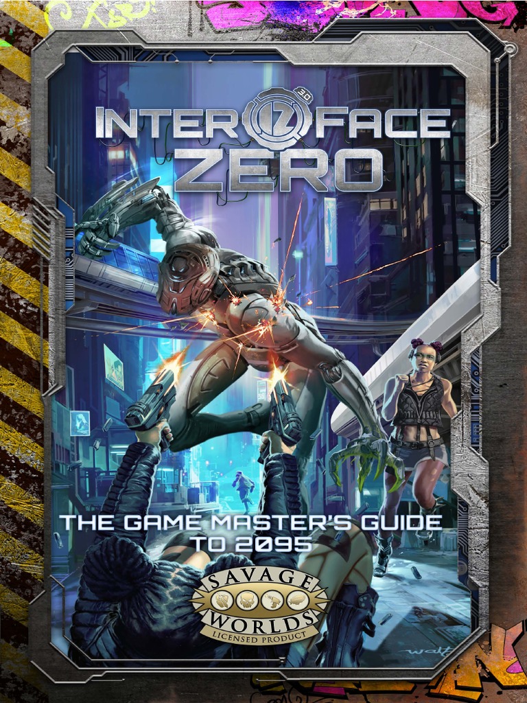 Interface Zero 3.0 - The Game Master's Guide To 2095 | PDF
