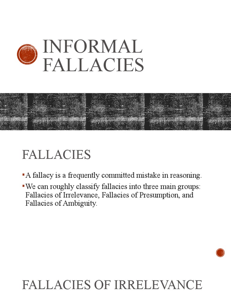 Informal Fallacies | PDF | Fallacy | Logic