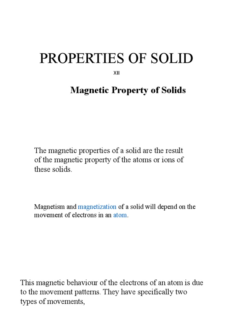 Properties of Solid: Magnetic Property of Solids | PDF | Magnetism | Ferromagnetism