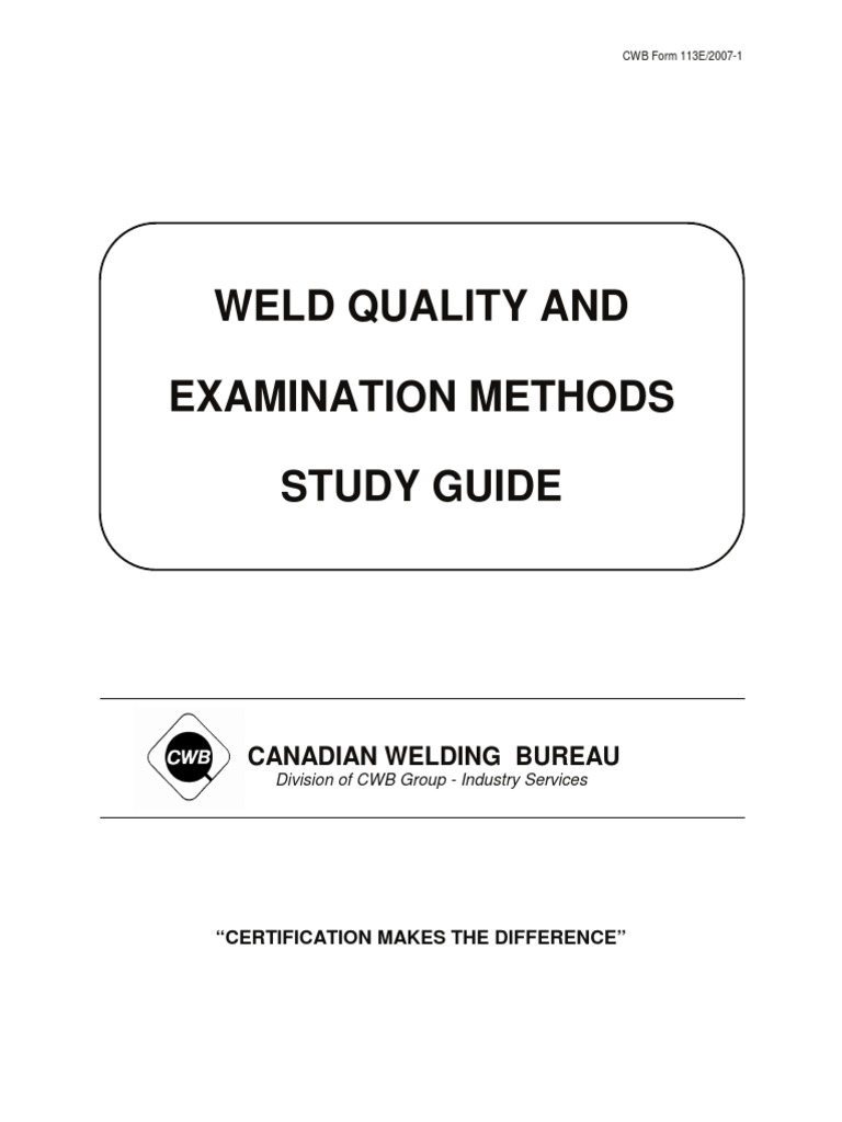 CWB Study Guide - Weld Quality and Examination Methods | PDF | Welding ...