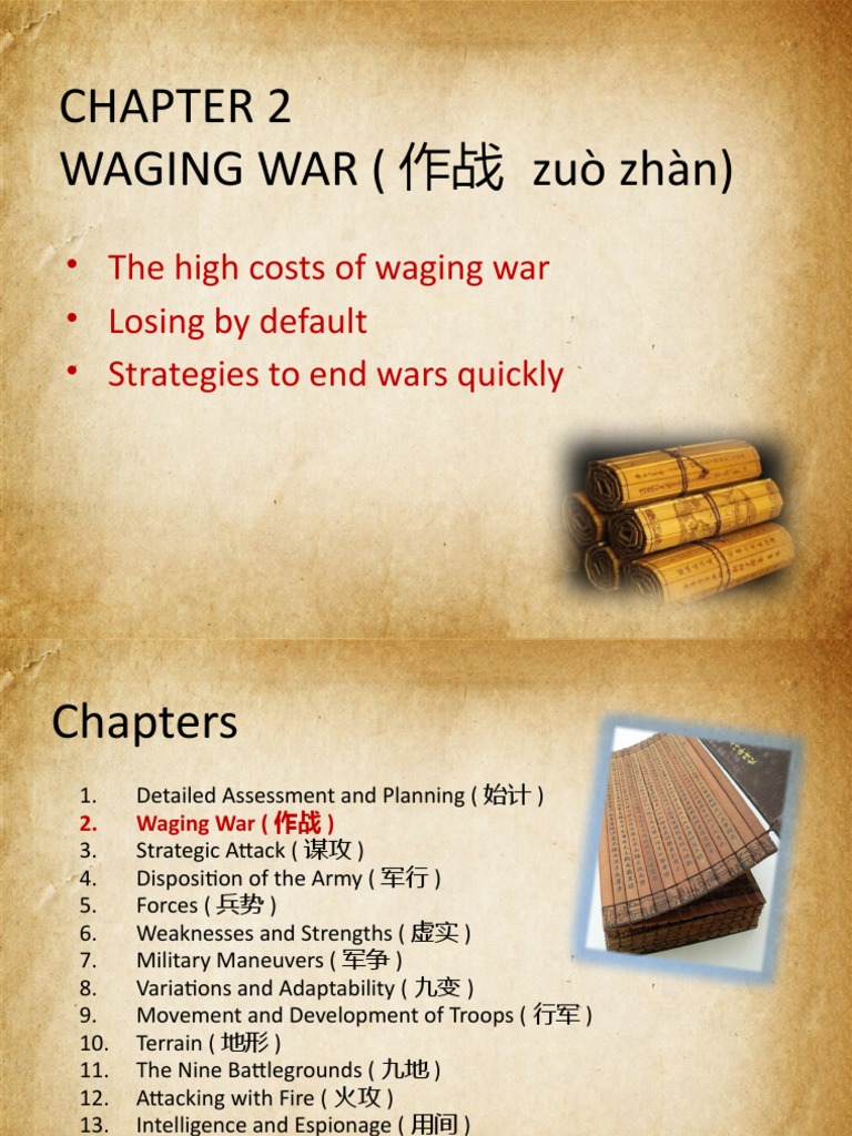 WAGING WAR (作战 zuò zhàn) : - The high costs of waging war - Losing by ...