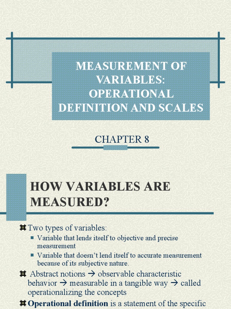Measurement of Variables Operational Definition and Scales Chapter 8 ...