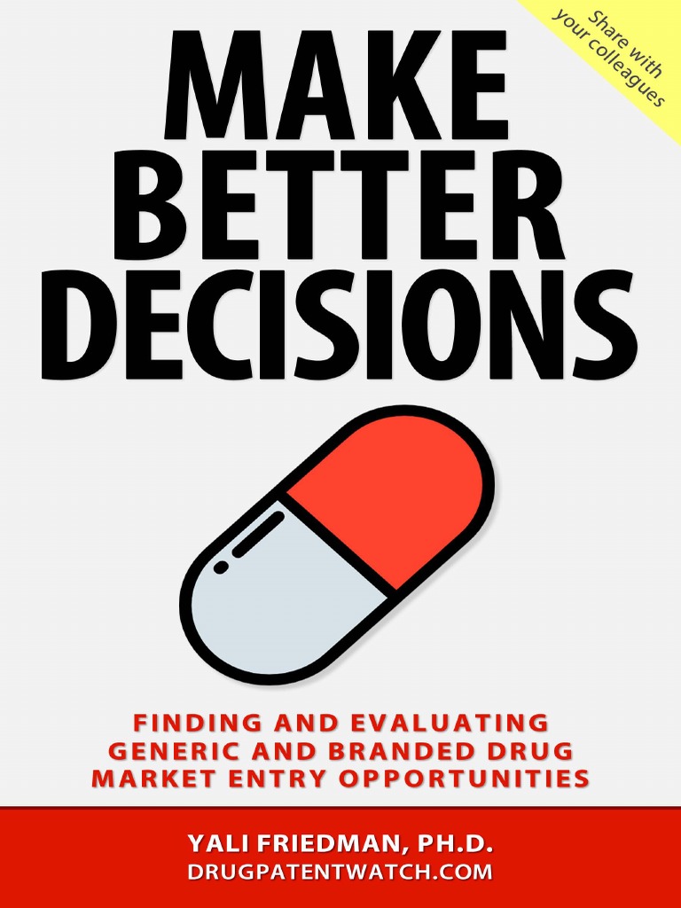 Make Better Decisions - Share | PDF | Generic Drug | Phases Of Clinical ...