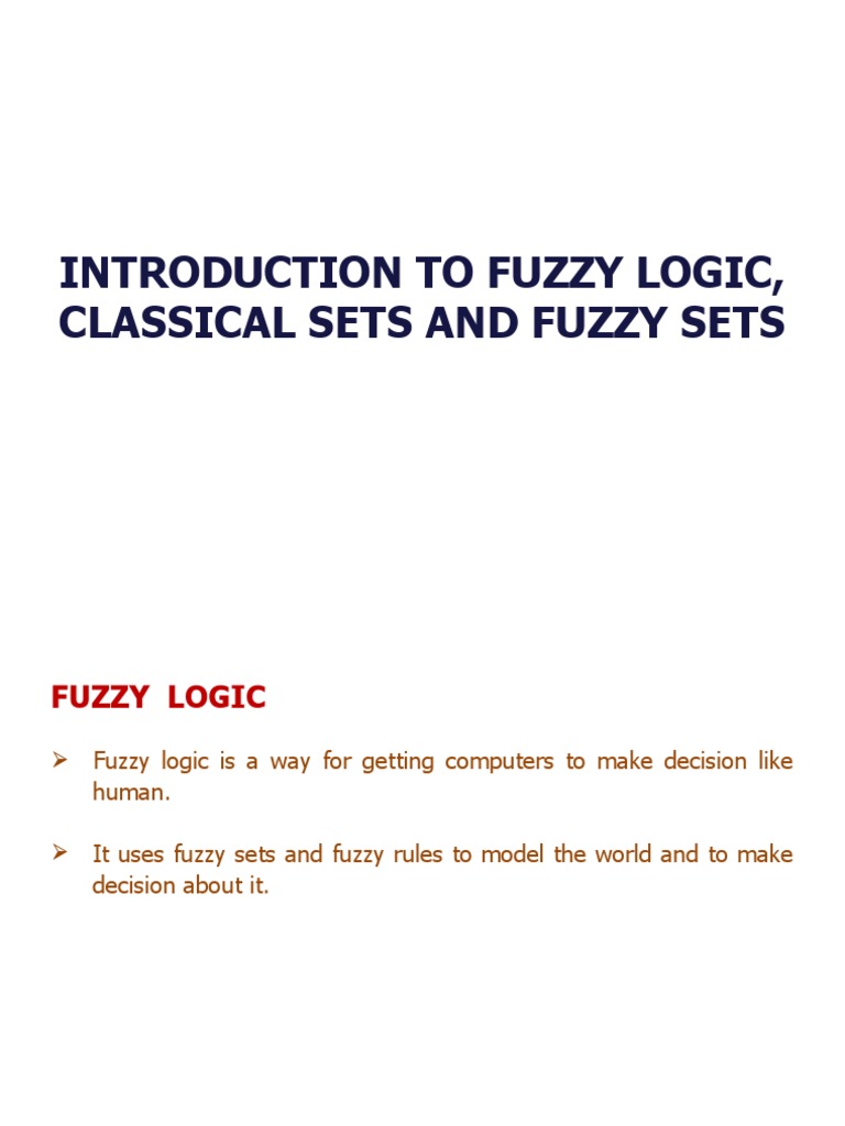 Introduction To Fuzzy Logic, Classical Sets and Fuzzy Sets | PDF | Fuzzy Logic | Set (Mathematics)