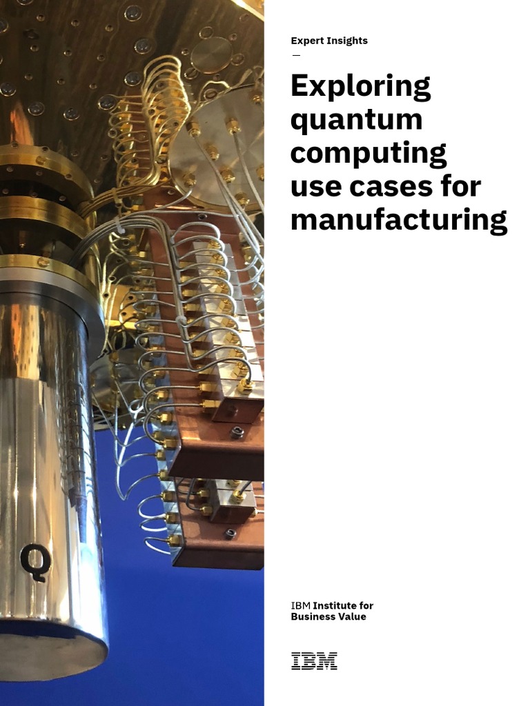 Exploring Quantum Computing Use Cases For Manufacturing - IBM | PDF ...