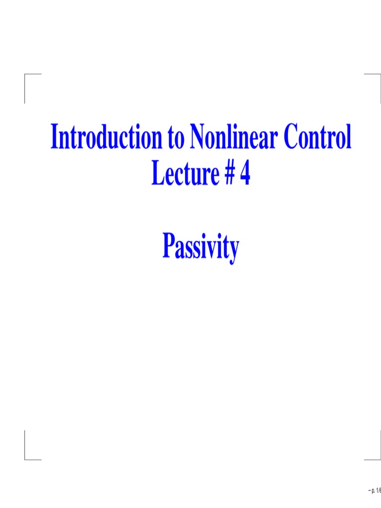 Introduction To Nonlinear Control Lecture # 4 Passivity | PDF | Mechanics | Systems Theory