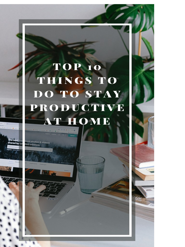 Stay Productive at Home | PDF | High Density Lipoprotein ...