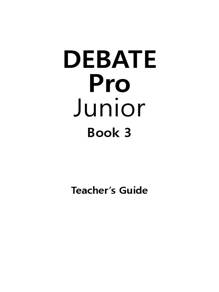 Debate Pro Junior Teacher's Guide | PDF | Standardized Tests | Reading ...