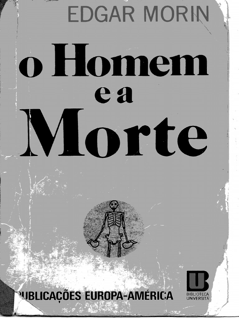 MORIN, Edgard - o Homem e A Morte | PDF