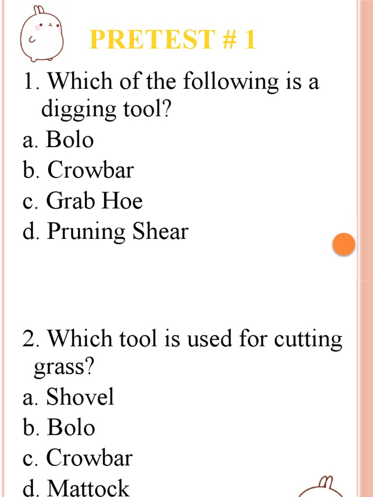 Pretest # 1: 1. Which of The Following Is A Digging Tool? A. Bolo B ...