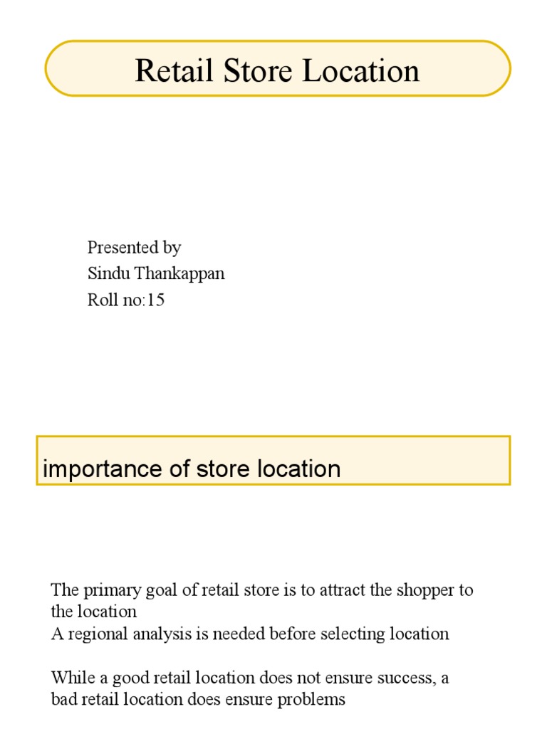 Retail Store Location: Presented by Sindu Thankappan Roll No:15 | PDF ...