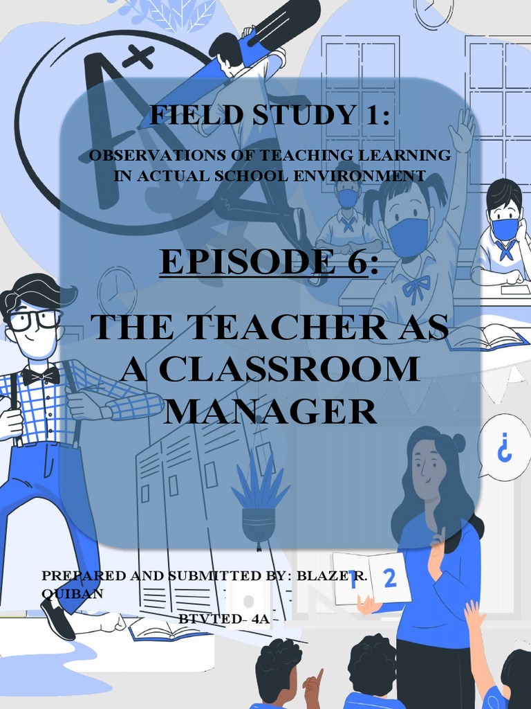 Field Study 1:: Episode 6: The Teacher As A Classroom Manager | PDF ...
