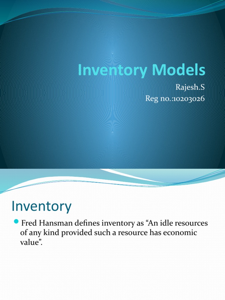 Inventory Models: Rajesh.S Reg No.:10203026 | PDF | Inventory | Mathematical Optimization