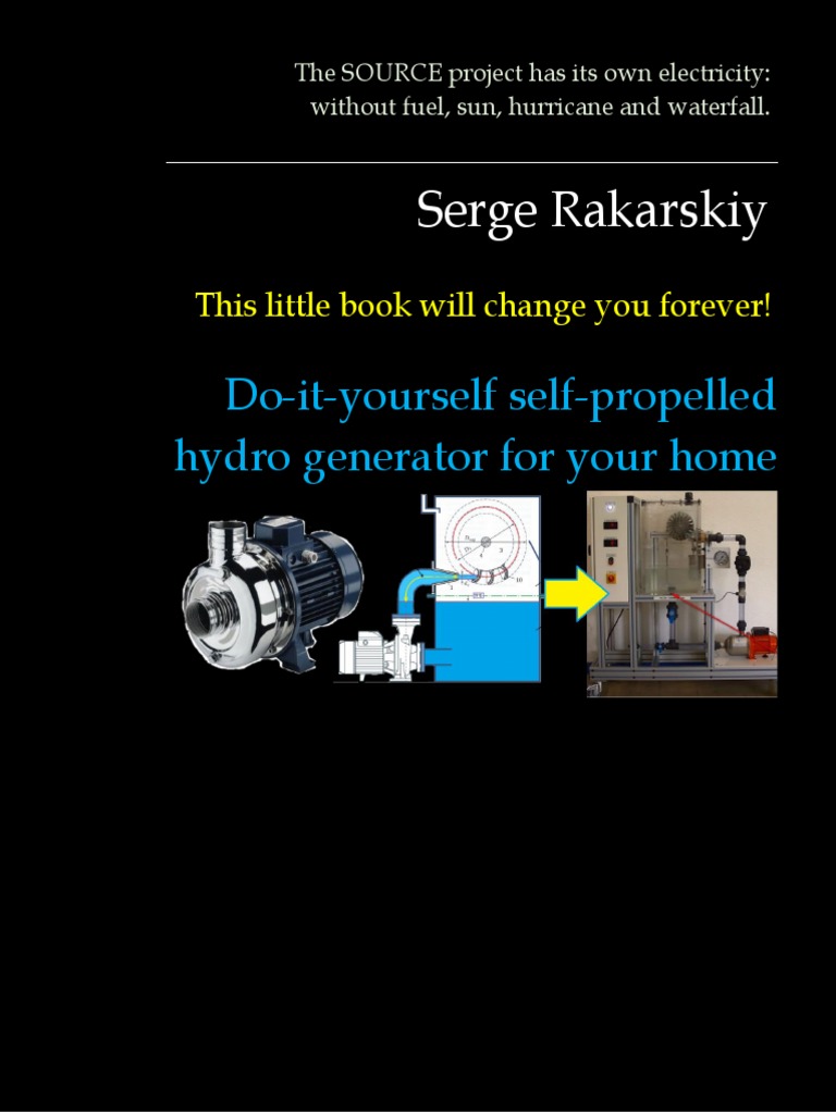 Serge Rakarskiy: Do-It-Yourself Self-Propelled Hydro Generator For Your ...