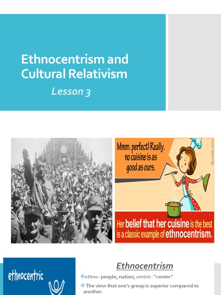 Lesson 3 - Ethnocentrism and Cultural Relativism | PDF | Psychological ...