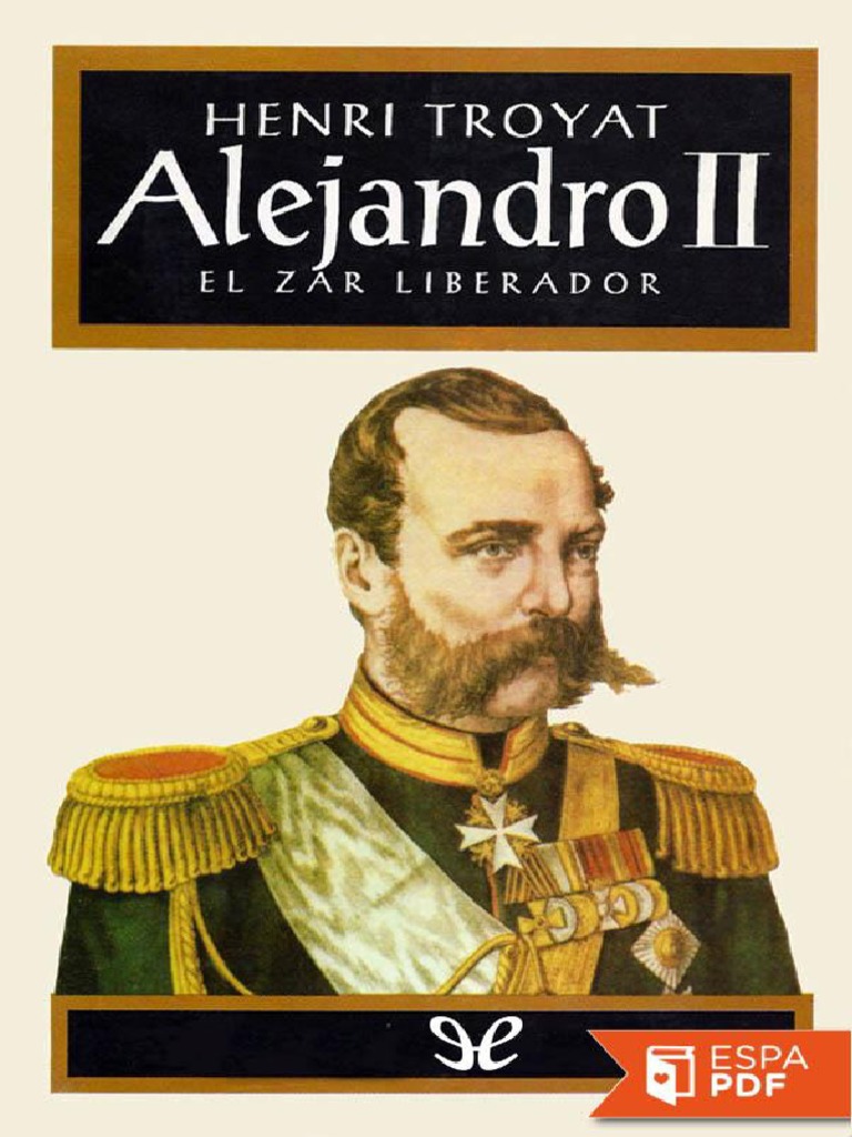 Alejandro II: El Zar Liberador de Rusia | PDF | Monarca | Rusia