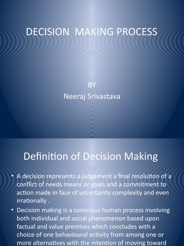 Decision Making Process: BY Neeraj Srivastava | PDF | Decision Making ...