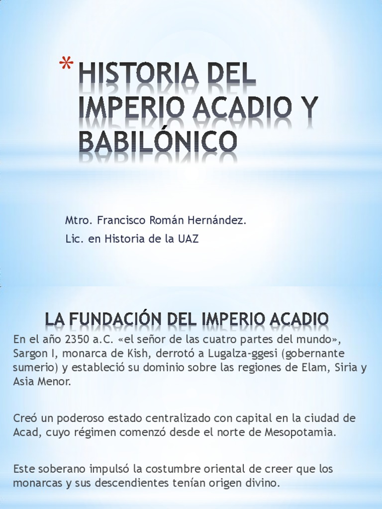 Historia de El Imperio Acadio y Babilonico-1 | PDF | Babilonia | Hammurabi