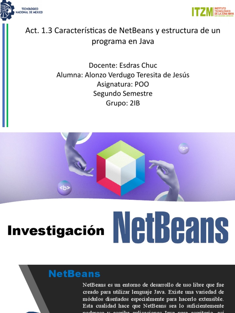 Act 1.3 Carateristicas de Netbeans y Estructura de Un Programa en JAVA ...