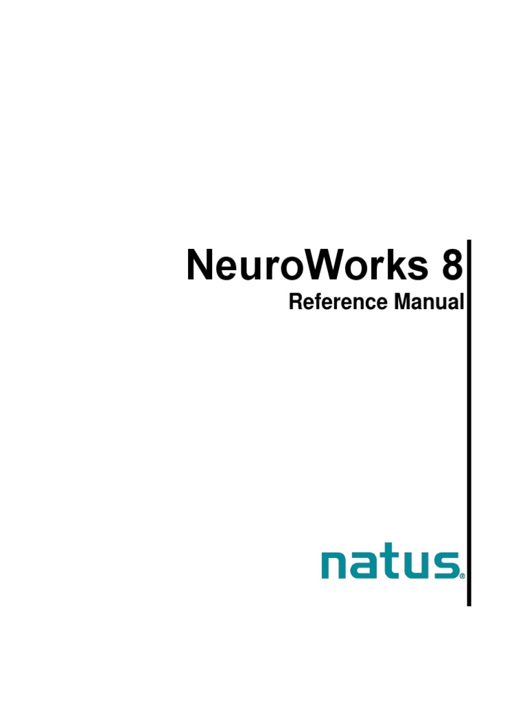 Rev07 - NeuroWorks 8 Reference Manual | PDF