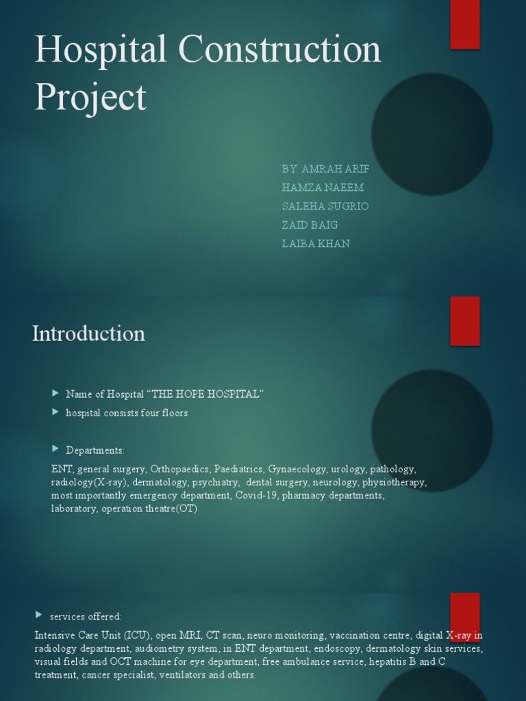 Hospital Construction Project: By: Amrah Arif Hamza Naeem Saleha Sugrio ...