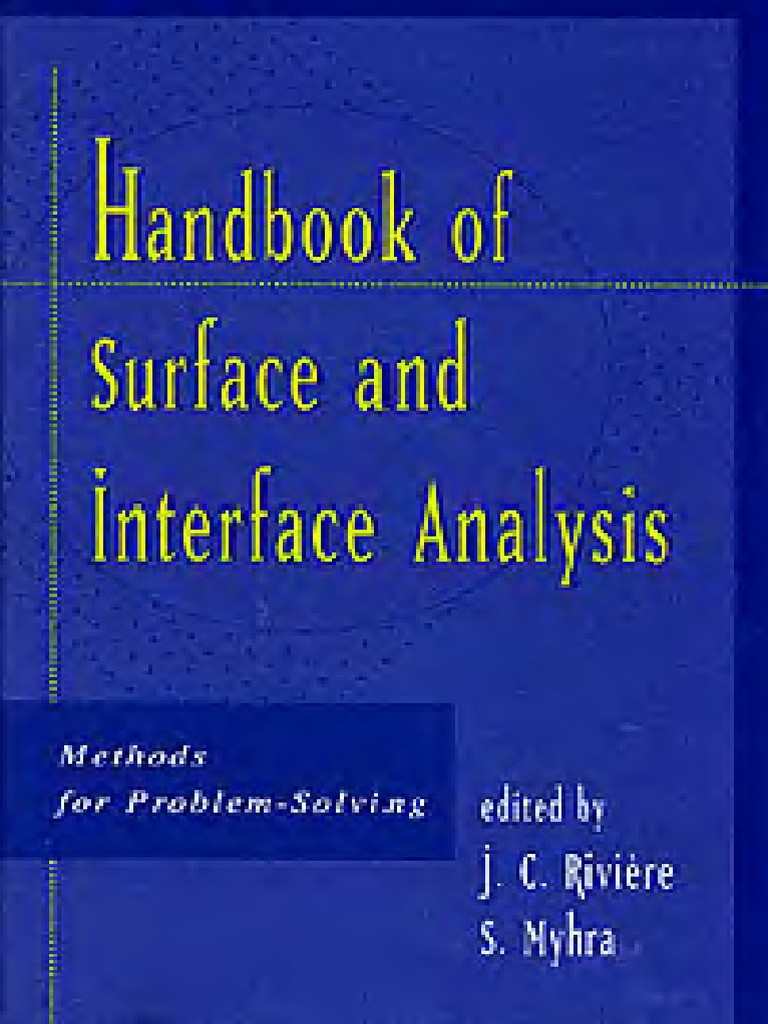 Handbook of Surface and Interface Analysis - Methods For Problem Solving by John C. Riviere ...