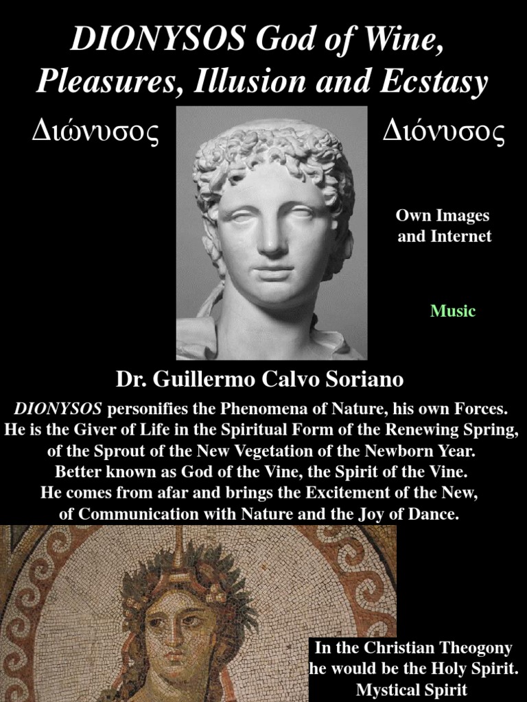 Dionysos God of Wine, Pleasures, Illusion and Ecstasy - I. . P. . H. . Guillermo Calvo Soriano ...