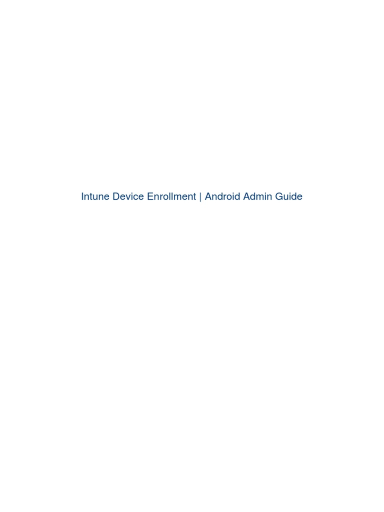 Intune Device Enrollment - Android Admin Guide | PDF | Android (Operating System) | Mobile App