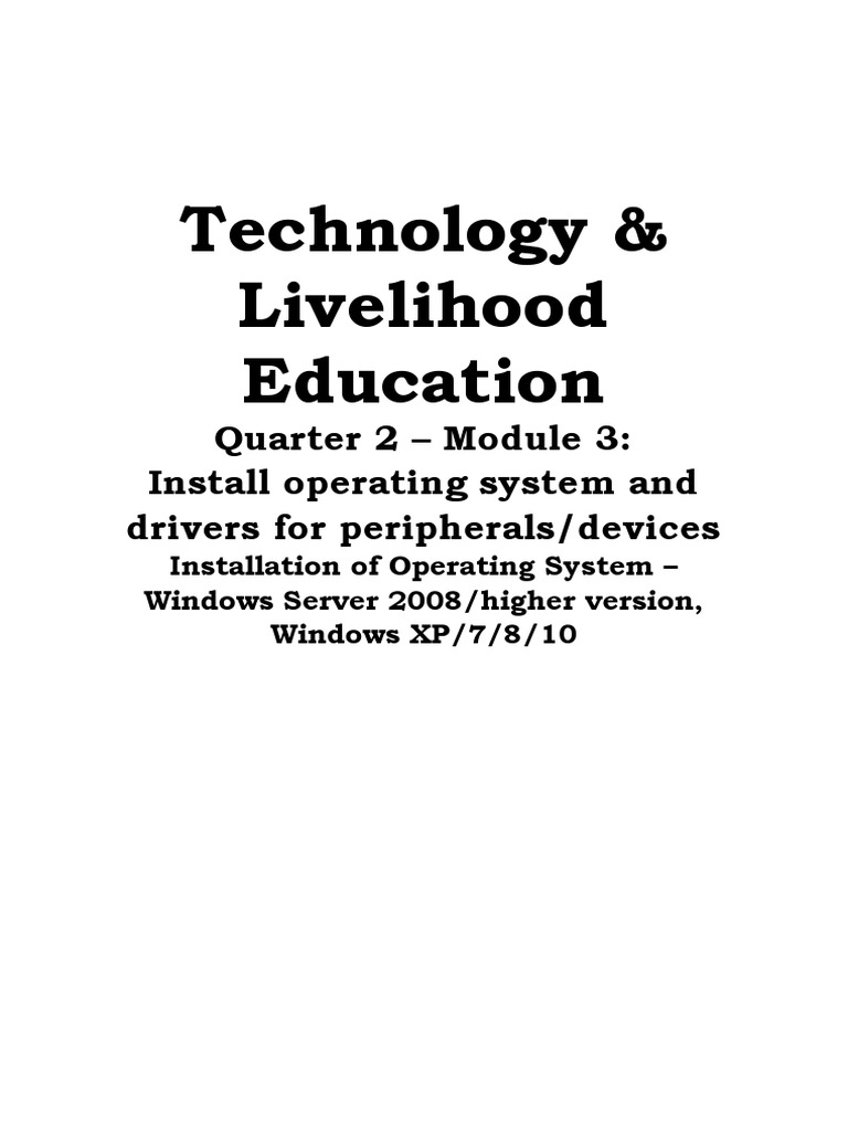 Technology & Livelihood Education: Quarter 2 - Module 3: Install Operating System and Drivers ...
