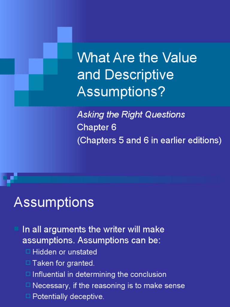 What Are The Value and Descriptive Assumptions?: Asking The Right ...