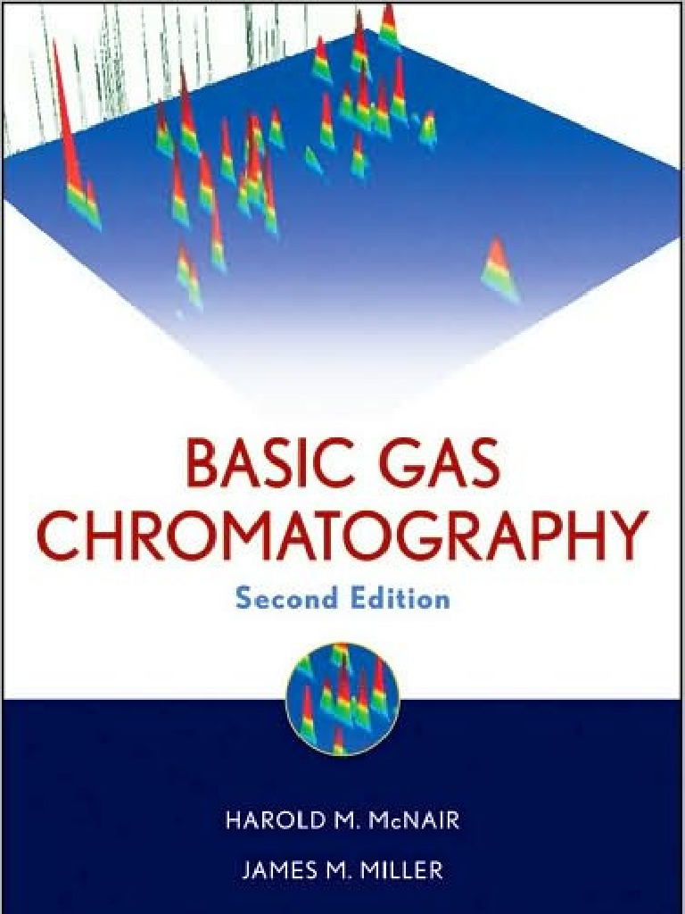 Basic Gas Chromatography (Techniques in Analytical Chemistry) (2009 Ed ...
