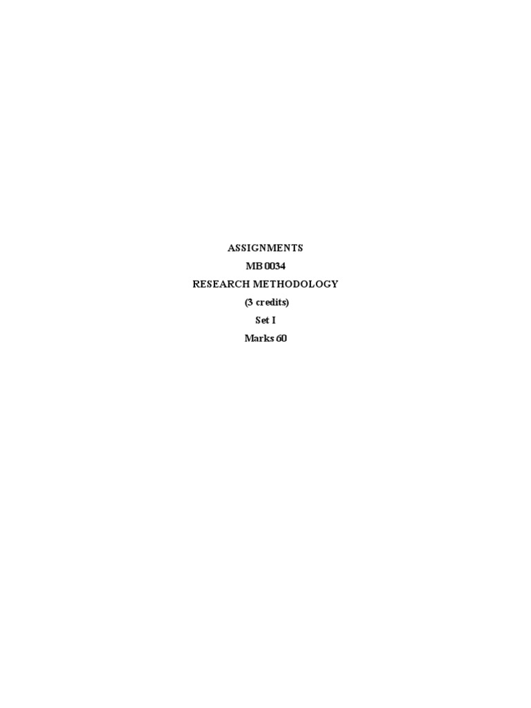 Assignments MB 0034 Research Methodology (3 Credits) Set I Marks 60 | PDF | Experiment ...