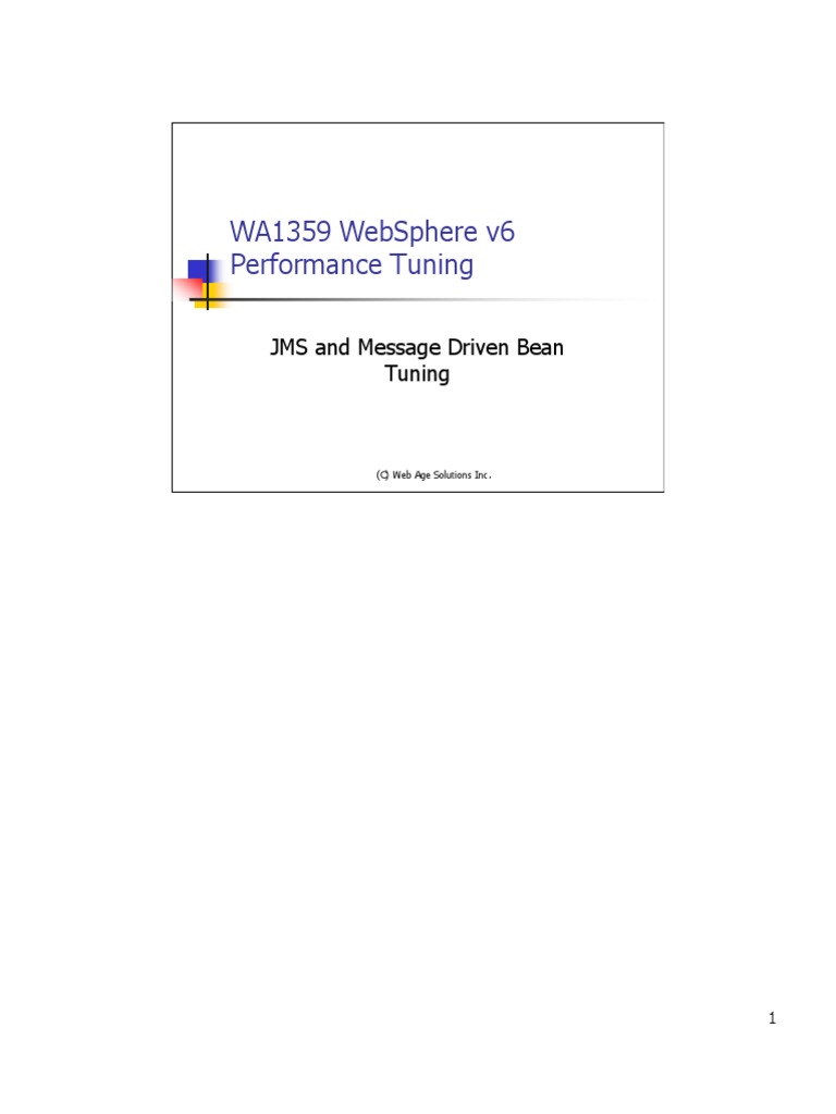 Wa1359 Websphere V6 Performance Tuning Jms And Message Driven Bean