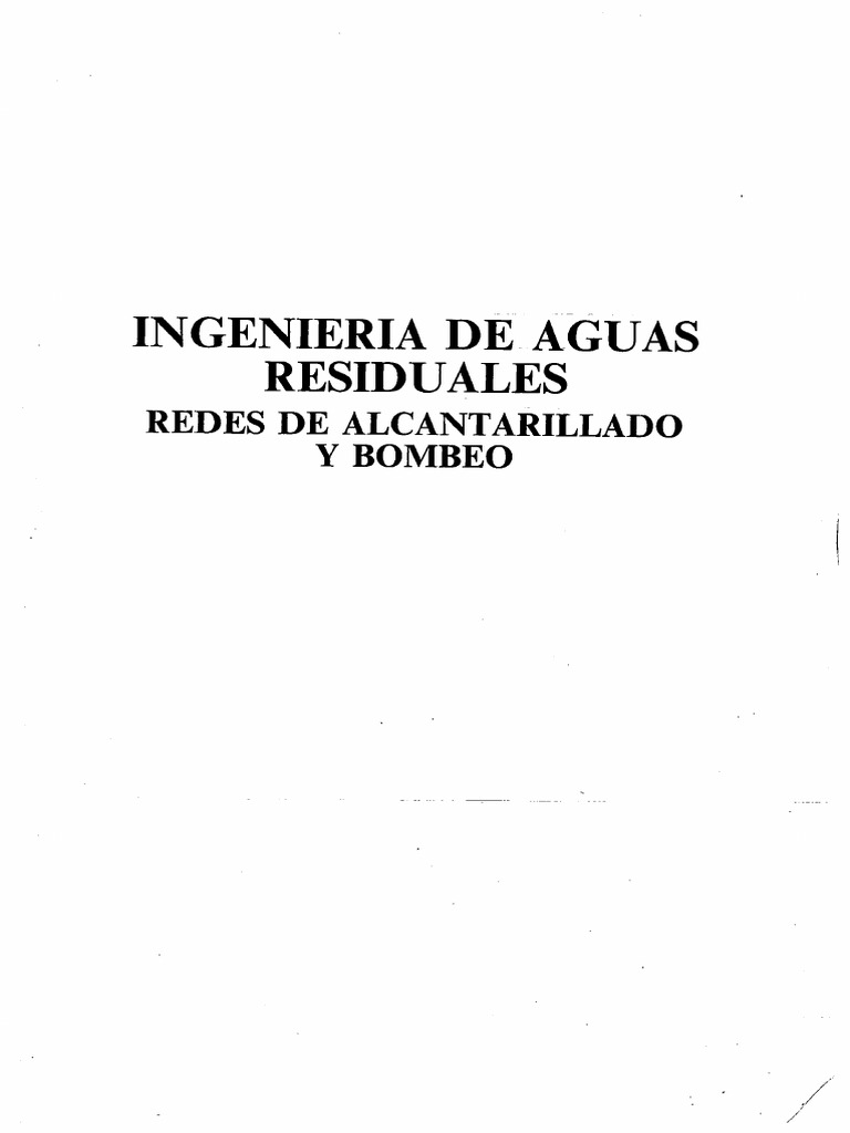 INGENIERÍA DE AGUAS RESIDUALES Redes de Alcantarillado y Bombeo - Metcalf | PDF