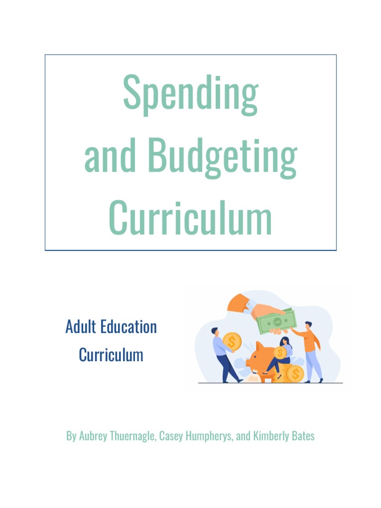 Spending and Budgeting Curriculum | PDF | Brand | Government Budget Balance