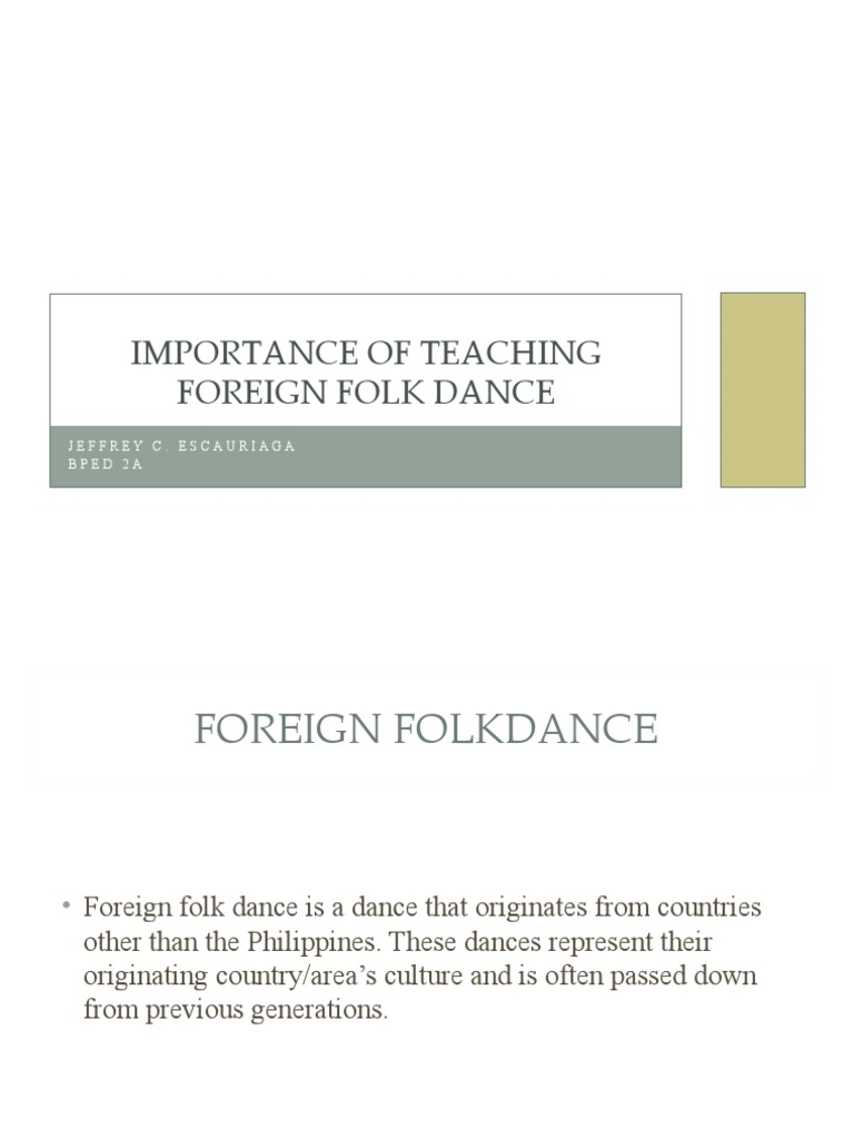 Importance of Teaching Foreign Folk Dance | PDF | Travel | Foreign ...
