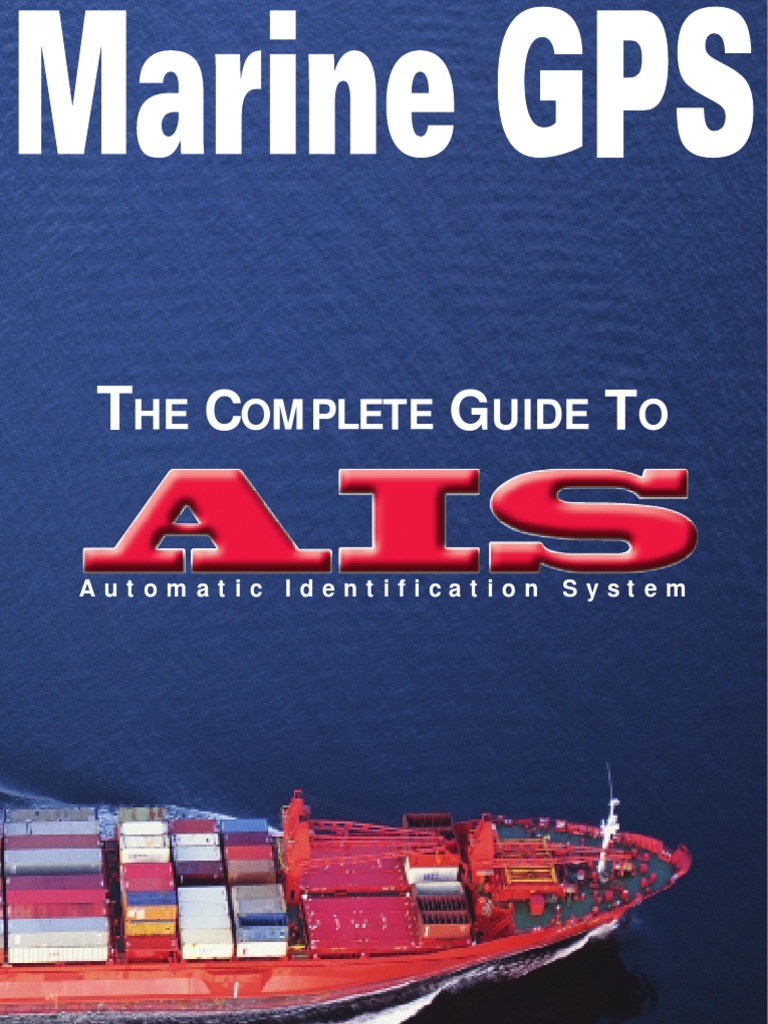 HE Omplete Uide O: Automatic Identification System | PDF | Global ...
