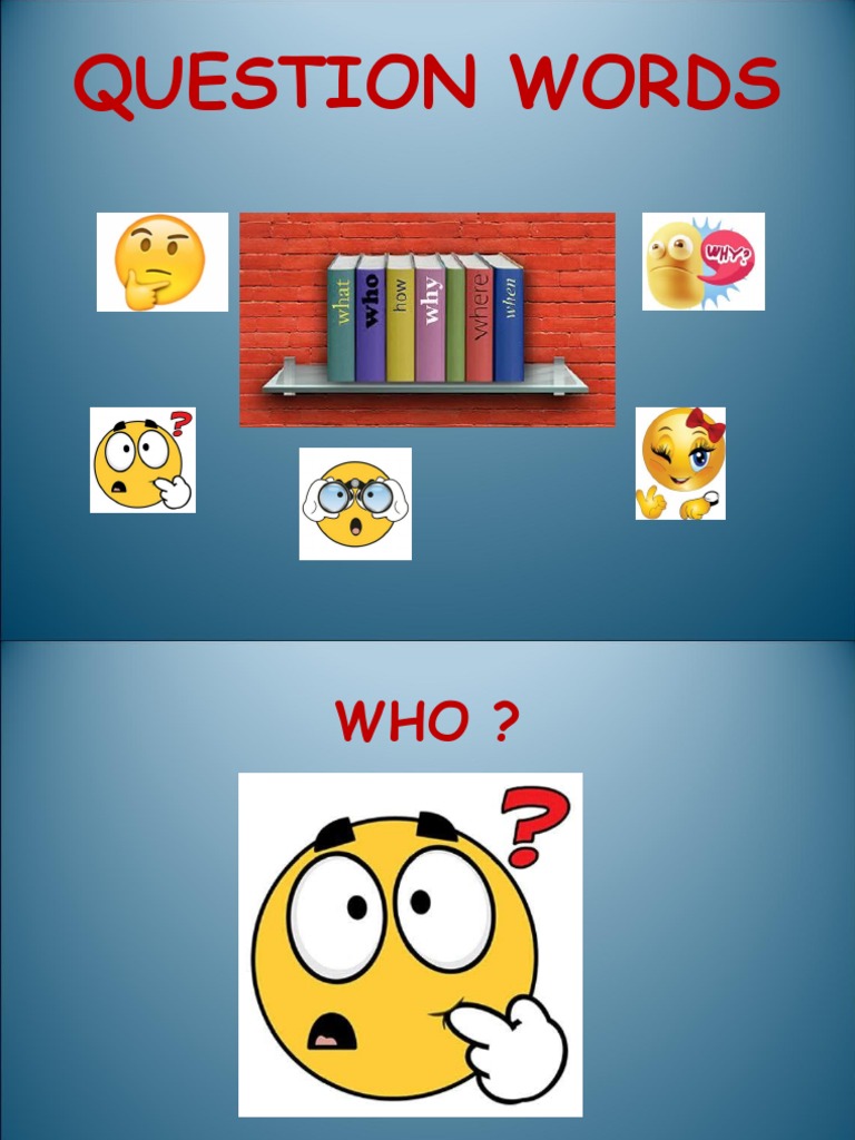 Essential Question Words: A Guide to the Who, What, Where, Why, When ...