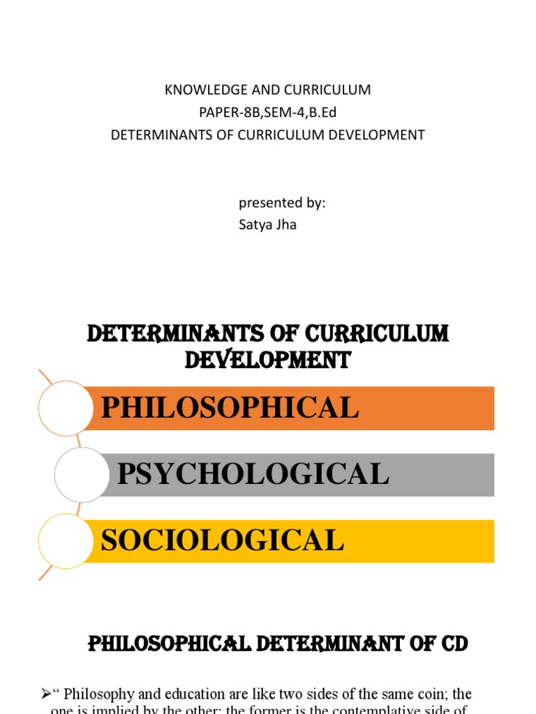 Determinants of Curriculum Development-Sem-4, B.ed-By Satya Jha | PDF ...