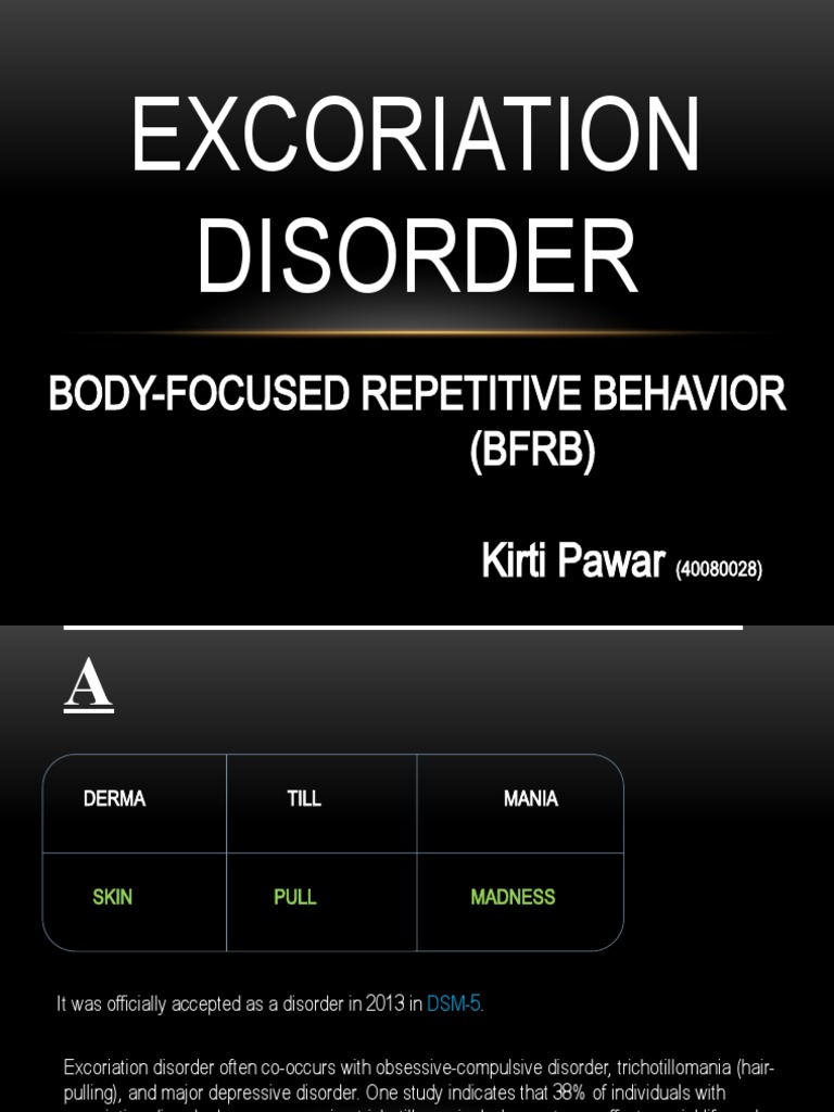 Excoriation Disorder: Body-Focused Repetitive Behavior (BFRB) Kirti ...