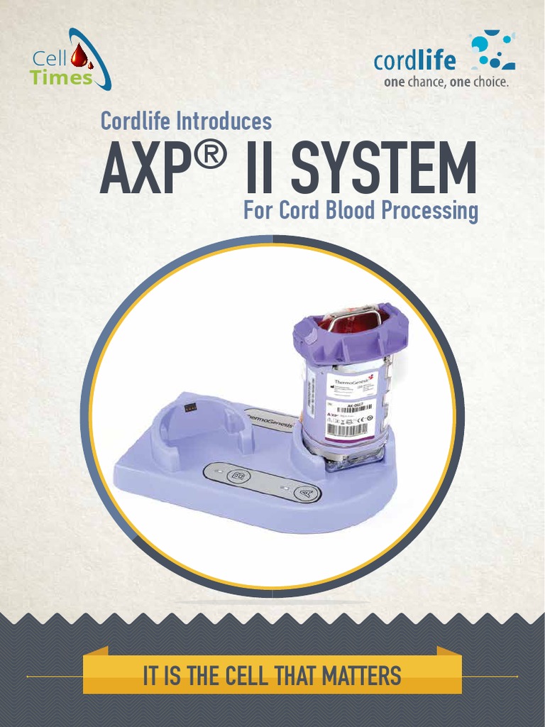 AXP Ii System: Cordlife Introduces | PDF | Stem Cell | Medicine