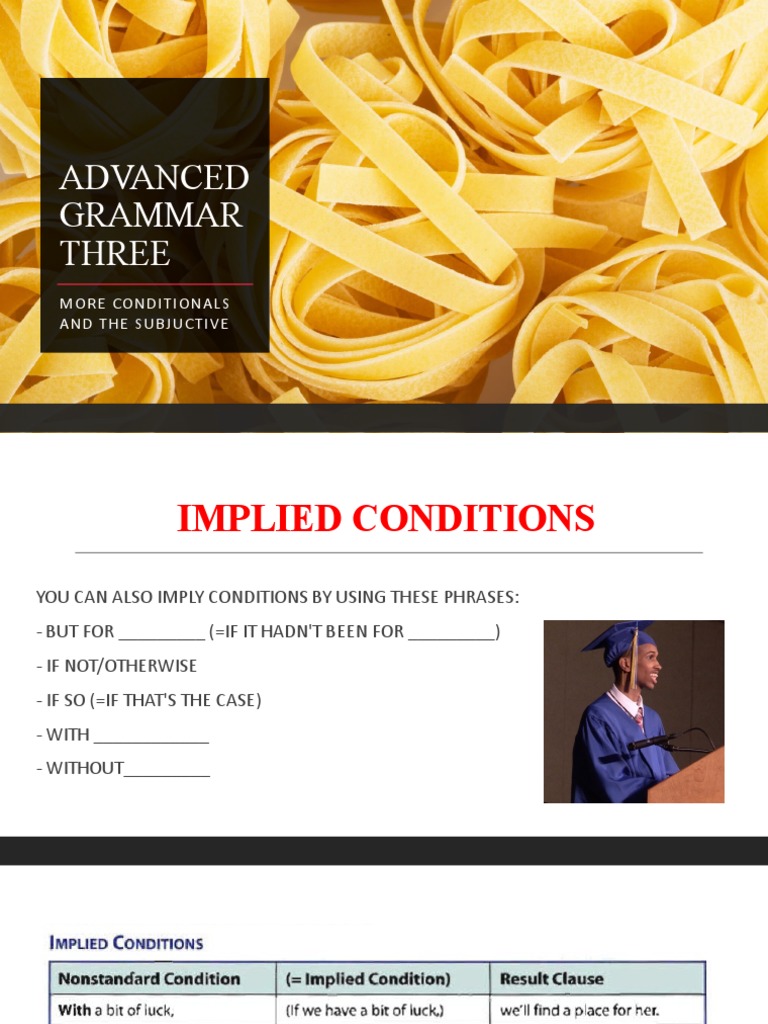 Advanced Grammar Three: More Conditionals and The Subjuctive | PDF ...