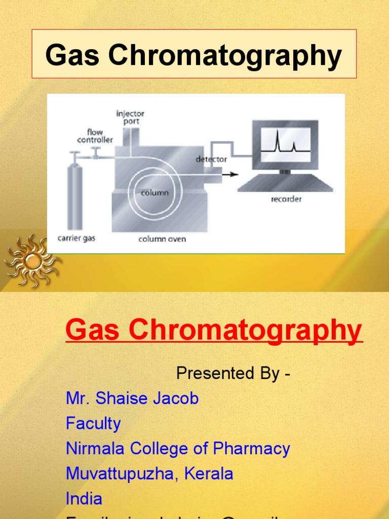 Gas Chromatography, GC ppt | Gas Chromatography | Chromatography